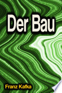 Zitate aus dem Buch Der Bau (Franz Kafka) | Zitate berühmter Personen